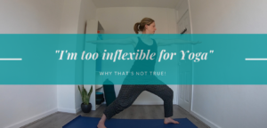 I’m too inflexible for yoga! - Yoga with Kelly